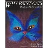 Why Cats Paint: A Theory of Feline Aesthetics: Amazon.co.uk: Busch ...