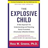The Explosive Child: A New Approach for Understanding and Parenting ...