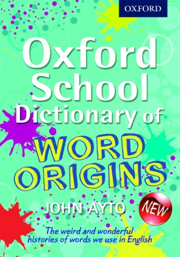 Oxford School Dictionary of Word Origins (Oxford Dictionary): Amazon.co ...