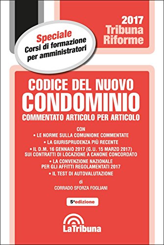 Scarica Codice del nuovo condominio. Commentato articolo per articolo ...