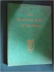 The Guinness Book of Records 1955 Edition: Amazon.co.uk: Earl of Iveagh ...