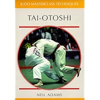 Tai-otoshi (Judo Masterclass Techniques): Amazon.co.uk: Adams, Neil ...