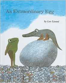 An Extraordinary Egg : Lionni, Leo, Lionni, Leo: Amazon.co.uk: Books
