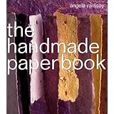 Papermaking Techniques Book: Over 50 Techniques for Making and ...