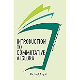 Introduction To Commutative Algebra (Addison-Wesley Series in ...