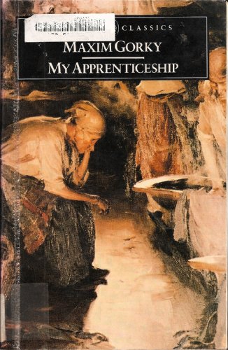My Apprenticeship (Classics): Amazon.co.uk: Maxim Gorky, Ronald Wilks ...