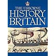 The Usborne History of Britain (Usborne Internet-linked Reference): 1 ...