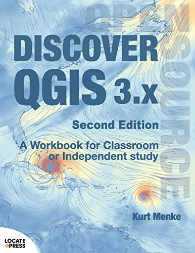 Discover QGIS 3.x - Second Edition: A Workbook for Classroom or Independent Study: Amazon.co.uk ...