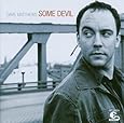 Some Devil - Matthews, Dave: Amazon.de: Musik