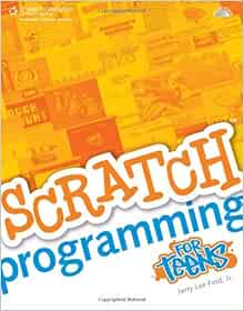 Scratch Programming for Teens: Amazon.co.uk: Jerry Ford, Jr ...
