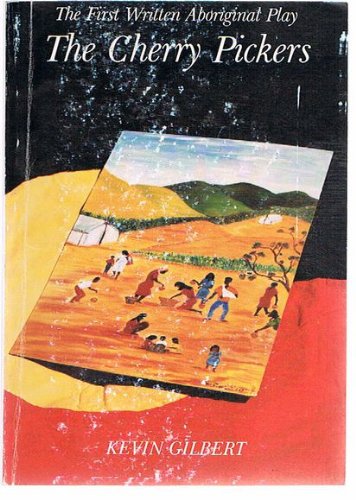 The cherry pickers: The first written aboriginal play: Amazon.co.uk ...