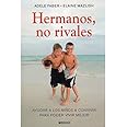 Hermanos, No Rivales (NIÑOS Y ADOLESCENTES) : FABER, ADELE Y MAZLISH ...