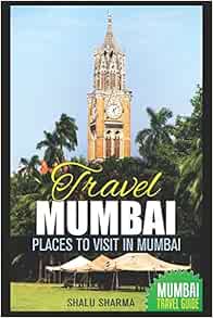 Travel Mumbai: Places to Visit in Mumbai: Mumbai Travel Guide: Amazon ...