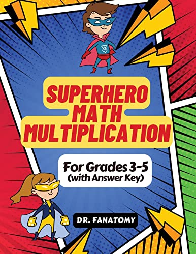 Superhero Math - Multiplication: Grades 3-5 with Answer Key (Superhero ...