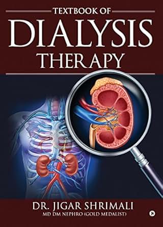 Textbook of Dialysis Therapy eBook: Dr. Jigar Shrimali MD DM Nephro ...