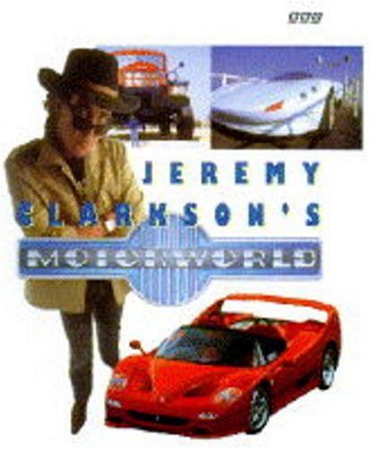 Jeremy Clarkson's Motorworld: Amazon.co.uk: Clarkson, Jeremy ...