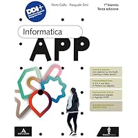 Informatica app. Vol. unico. Per le Scuole superiori. Con e-book. Con ...