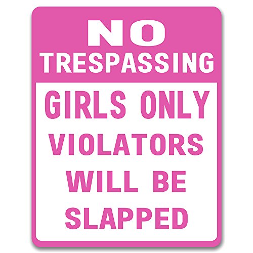 Funny No Trespassing Signs For Girls 7264