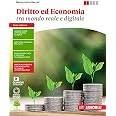Diritto ed economia tra mondo reale e digitale. Vol. unico. Per le ...