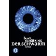 Der Schwarm: Roman : Schätzing, Frank: Amazon.de: Bücher