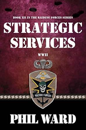 Strategic Services (Raiding Forces Book 12) eBook: Phil Ward: Amazon.co ...