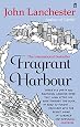 Fragrant Harbour: Amazon.co.uk: John Lanchester: 9780571294855: Books