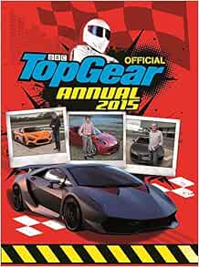 Top Gear Annual 2015: 44: Amazon.co.uk: BBC Children's Books ...