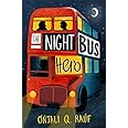 The Night Bus Hero : Raúf, Onjali Q.: Amazon.co.uk: Books