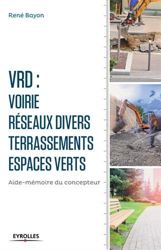 Télécharger VRD voirie : Réseaux divers, terrassements, espaces verts - Aide-mémoire du ...