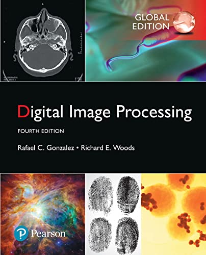 Digital Image Processing, Global Edition : Gonzalez, Rafael C., Woods ...