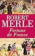 Amazon.fr - Fortune de France, tome 1 - Robert Merle - Livres