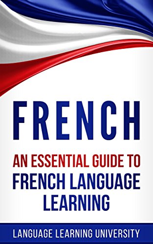 French: An Essential Guide to French Language Learning: Amazon.co.uk ...
