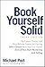 Book Yourself Solid Illustrated: The Fastest, Easiest, and Most ...