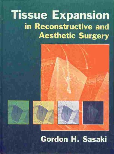 Buy Tissue Expansion In Reconstructive And Aesthetic Surgery Book ...