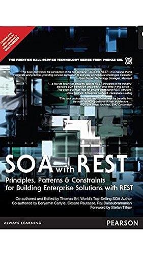 SOA with REST: Principles, Patterns & Constraints for Building Enterprise Solutions with REST ...