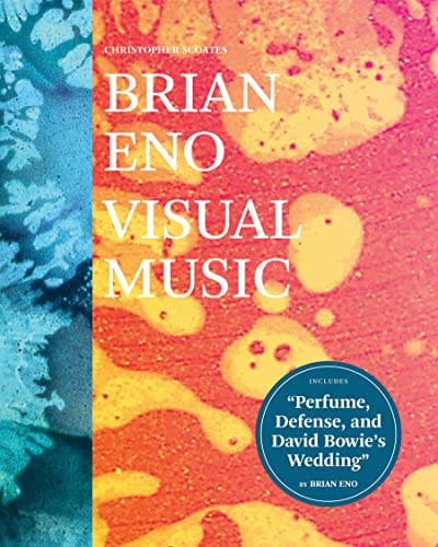 Brian Eno: Visual Music : Scoates, Christopher, Ascott, Roy, Dillon ...