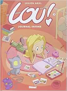 Amazon.fr - Lou !, tome 1 : Journal infime - Julien Neel - Livres