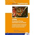 OTIPM Occupational Therapy Intervention Process Model: Ein Modell zum ...