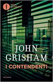 I contendenti : Grisham, John, Lamberti, Nicoletta: Amazon.it: Libri