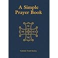 Simple Prayer Book: Deluxe: Amazon.co.uk: Catholic Truth Society ...