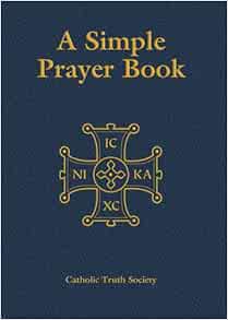 Simple Prayer Book: Deluxe: Amazon.co.uk: Catholic Truth Society ...