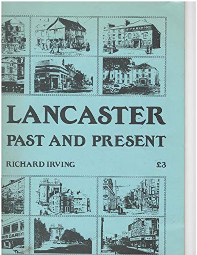 Lancaster Past and Present: Amazon.co.uk: Irving, Richard ...