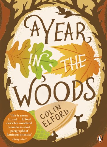 A Year in the Woods: The Diary of a Forest Ranger: Amazon.co.uk: Elford ...