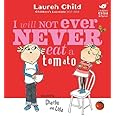 I Will Not Ever Never Eat a Tomato (Charlie and Lola) : Lauren Child ...