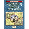 Georgian & Regency Houses Explained: An Illustrated Guide (England's ...