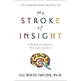 Amazon.fr - My Stroke of Insight - Bolte Taylor, Jill - Livres