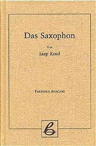Das Saxophon (Fachbuchreihe Das Musikinstrument) : Kool, Jaap: Amazon ...