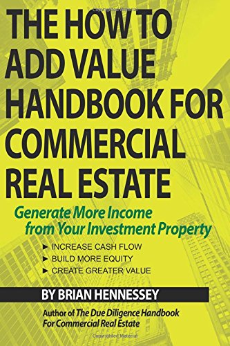 DOWNLOAD The How To Add Value Handbook For Commercial Real Estate Generate More Income From download-the-how-to-add-value-handbook-for-commercial-real-estate-generate-more-income-from