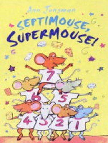 Septimouse, Supermouse!: Amazon.co.uk: Ann Jungman, Sami Sweeten ...