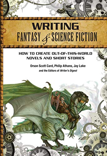 Writing Fantasy & Science Fiction: How To Create Out-Of-This-World ...